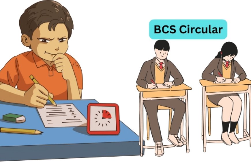 BCS circular : 47th BCS circular published 2024-2025 - Educational ...